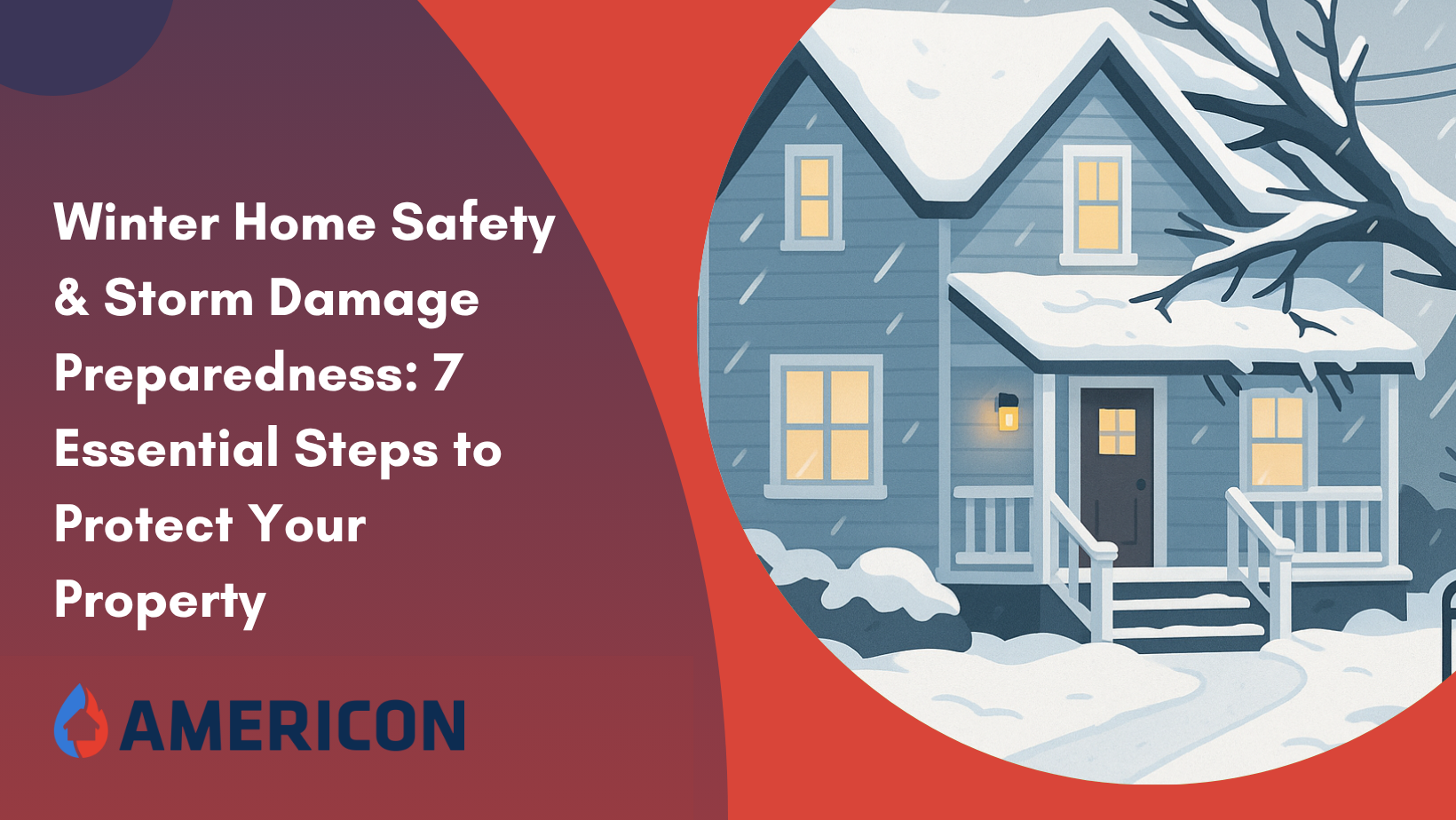 Winter Home Safety & Storm Damage Preparedness Tips